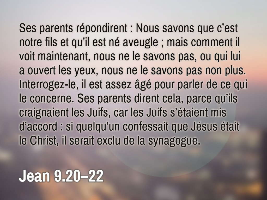 Le refus de croire que Jésus est le Christ – Jean 9.18-22 – Un Héraut ...