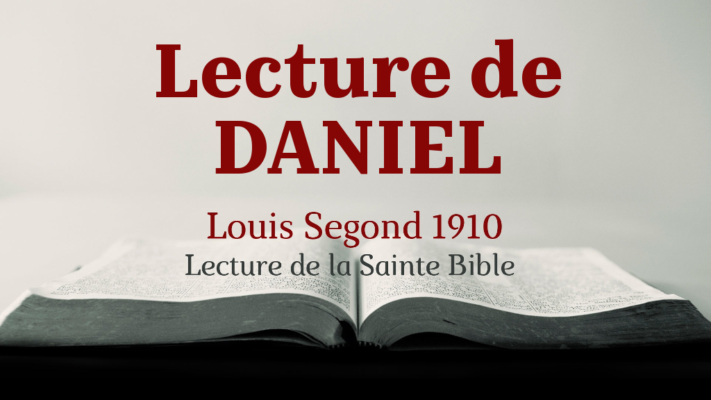 DANIEL (Bible Louis Segond 1910) – Un Héraut dans le net